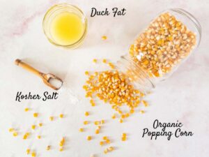 Duck Fat Popcorn - Peel with Zeal