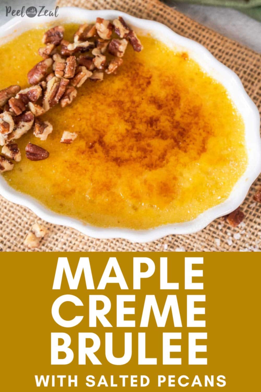 Maple Creme Brulee - Peel with Zeal