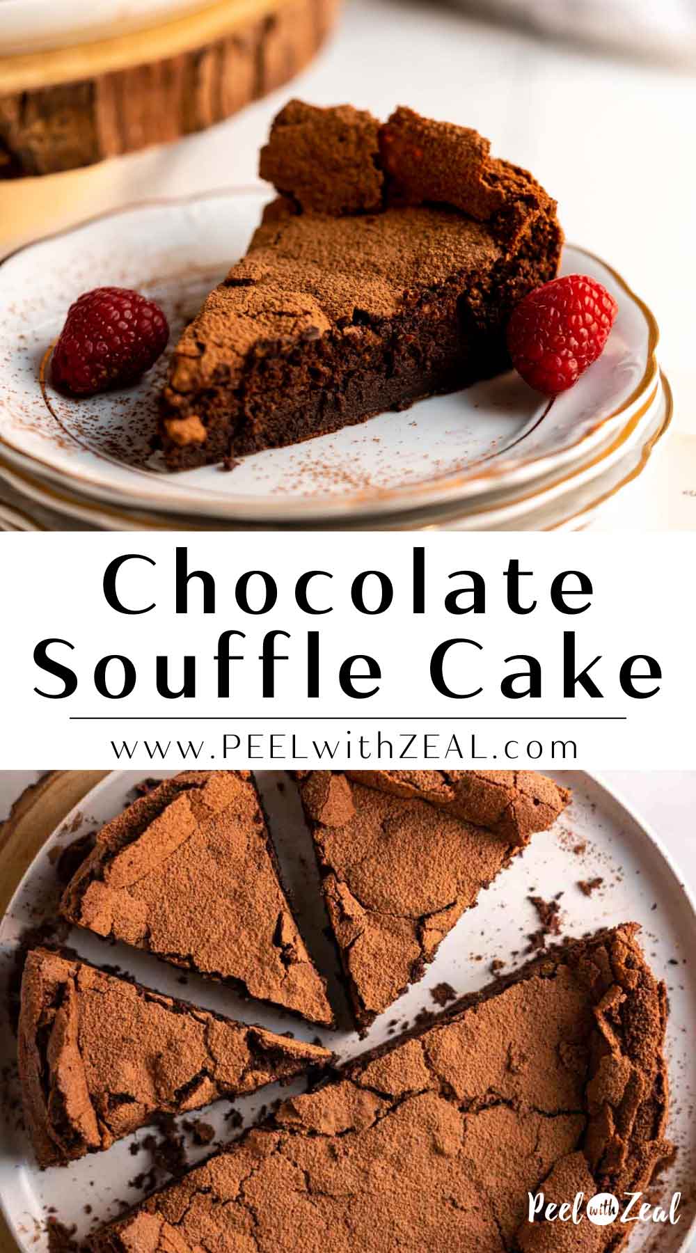 Chocolate Souffle Cake (Flourless) - Peel with Zeal