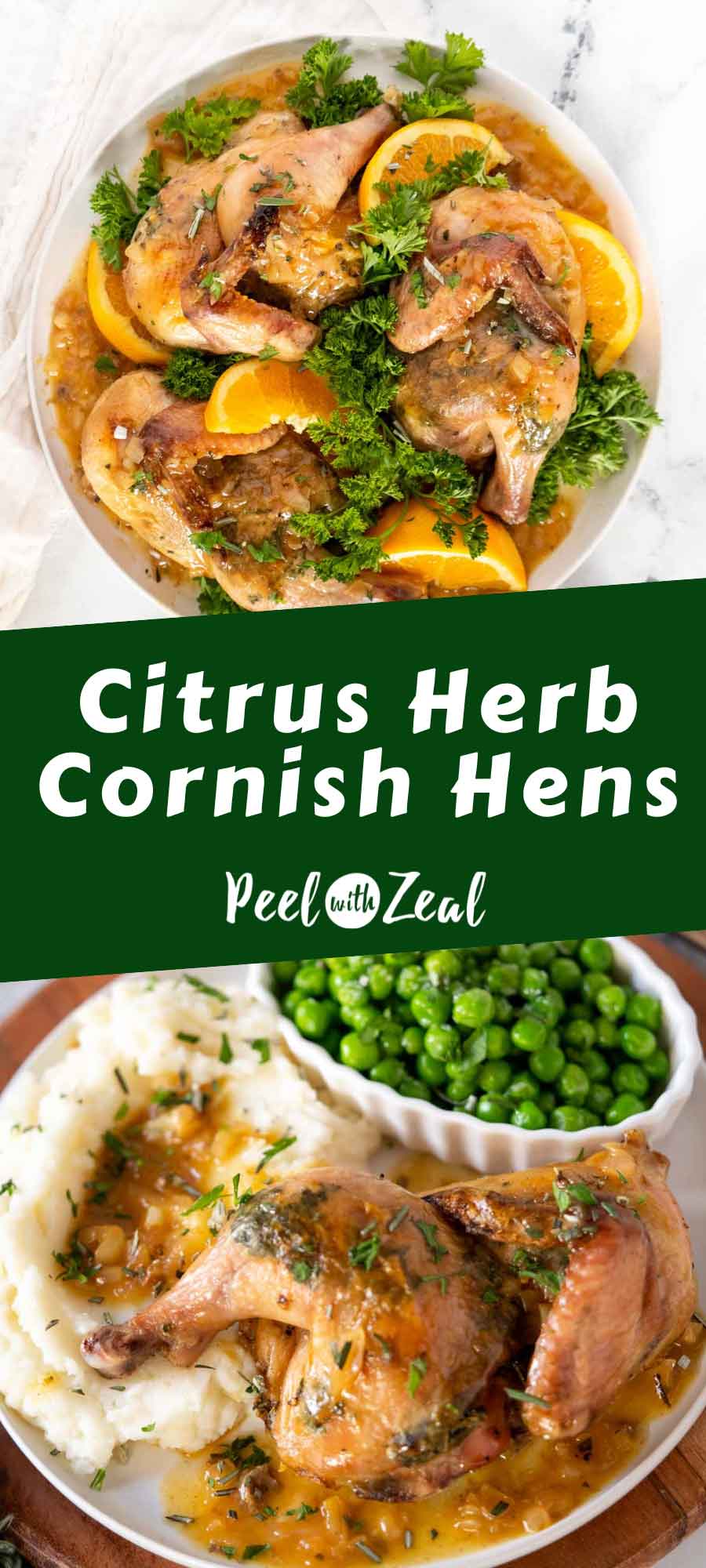 Citrus and Herb Cornish Hens - Peel with Zeal