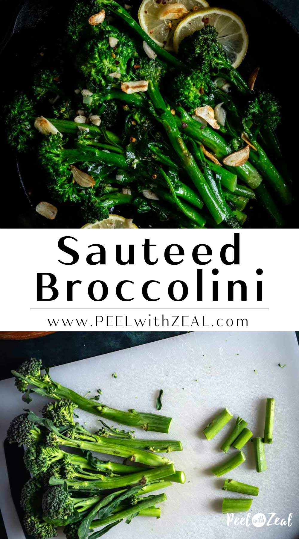 Sauteed Broccolini and Garlic - Peel with Zeal