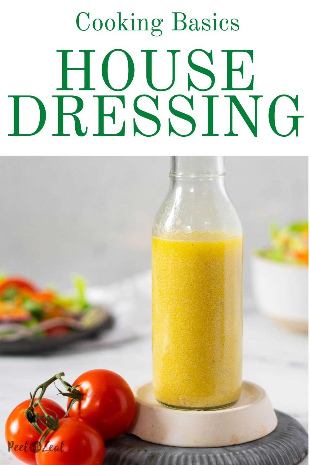 House Salad Dressing - Peel with Zeal