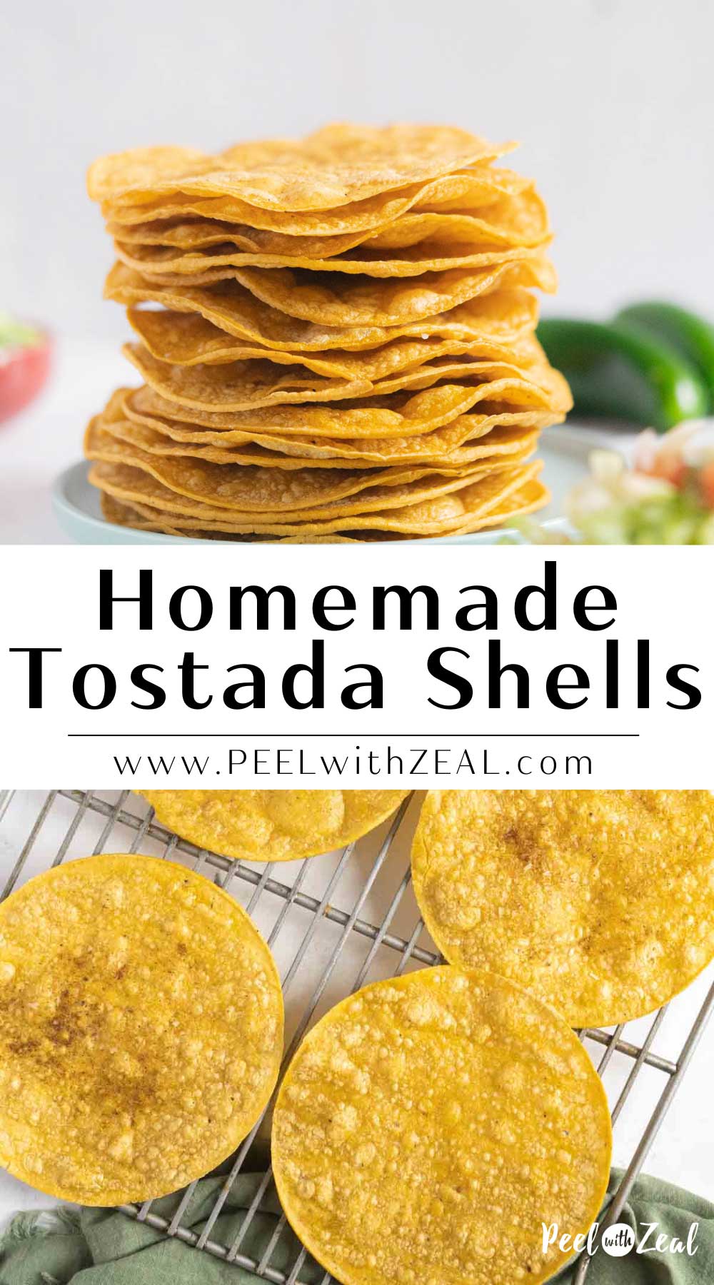 How to Make Tostada Shells - Peel with Zeal