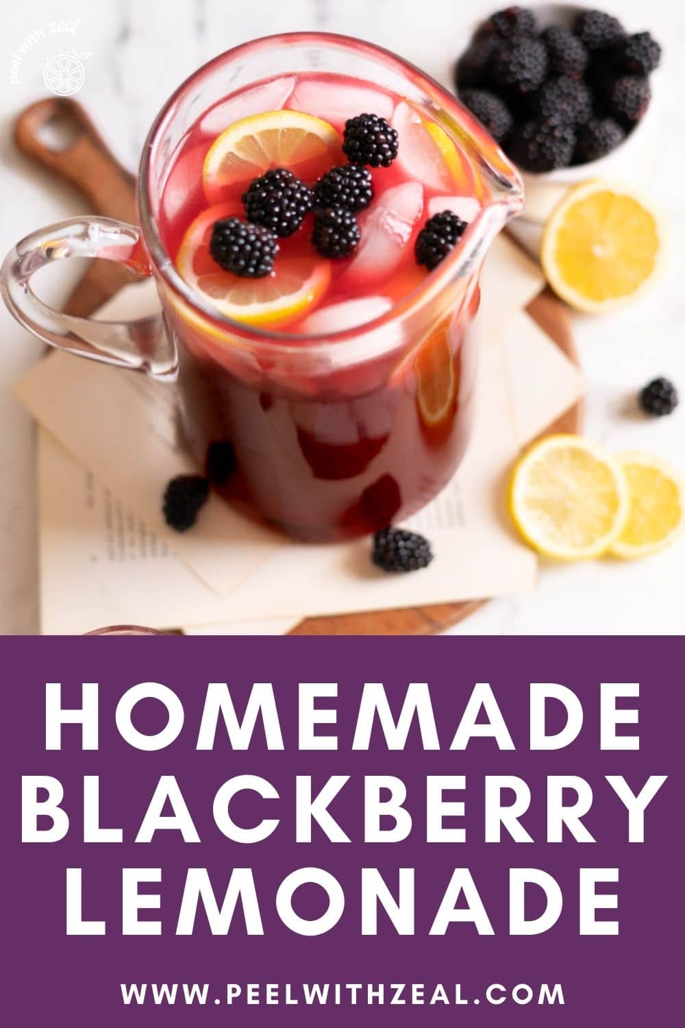 Delicious Blackberry Lemonade Recipe - Peel with Zeal