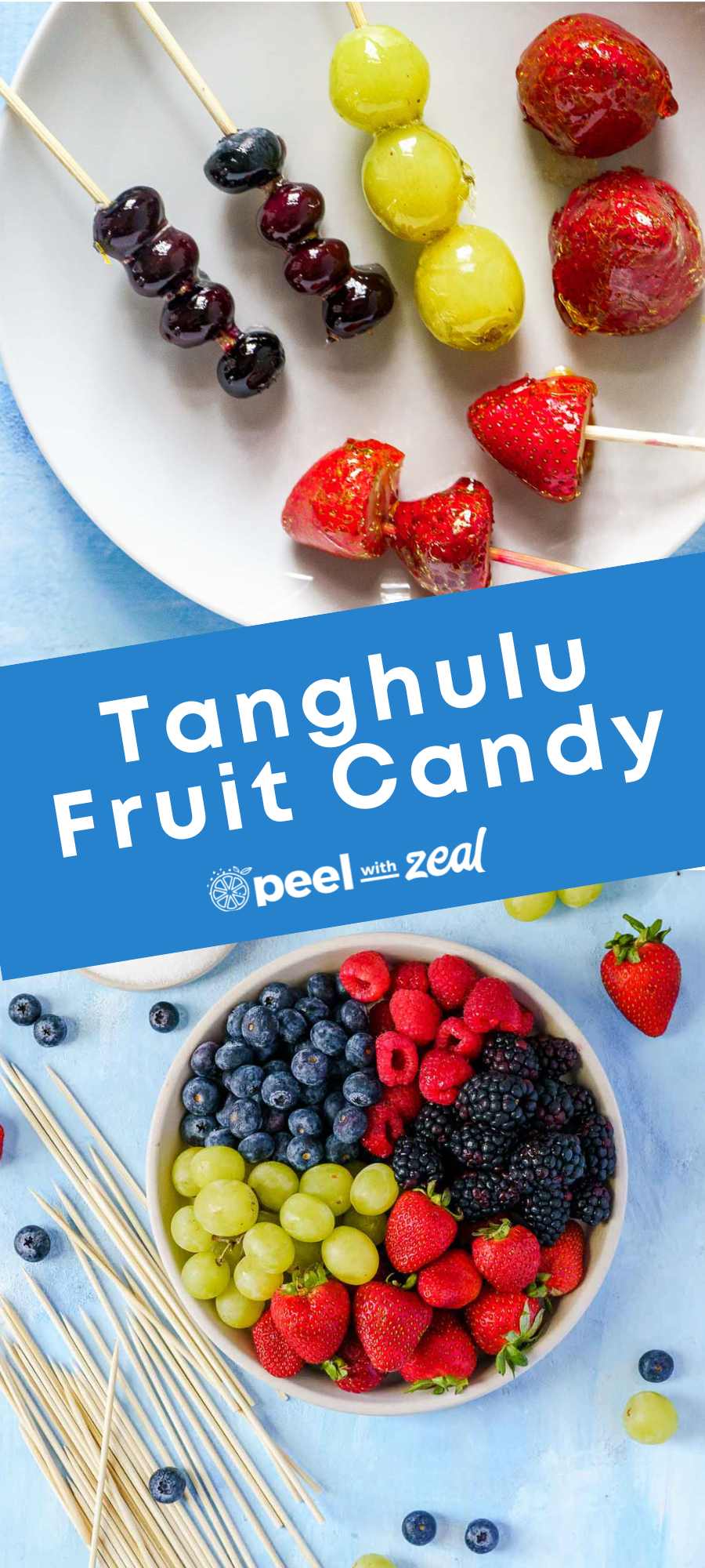 Easy Tanghulu Recipe (Use Any Fruit)- Peel with Zeal