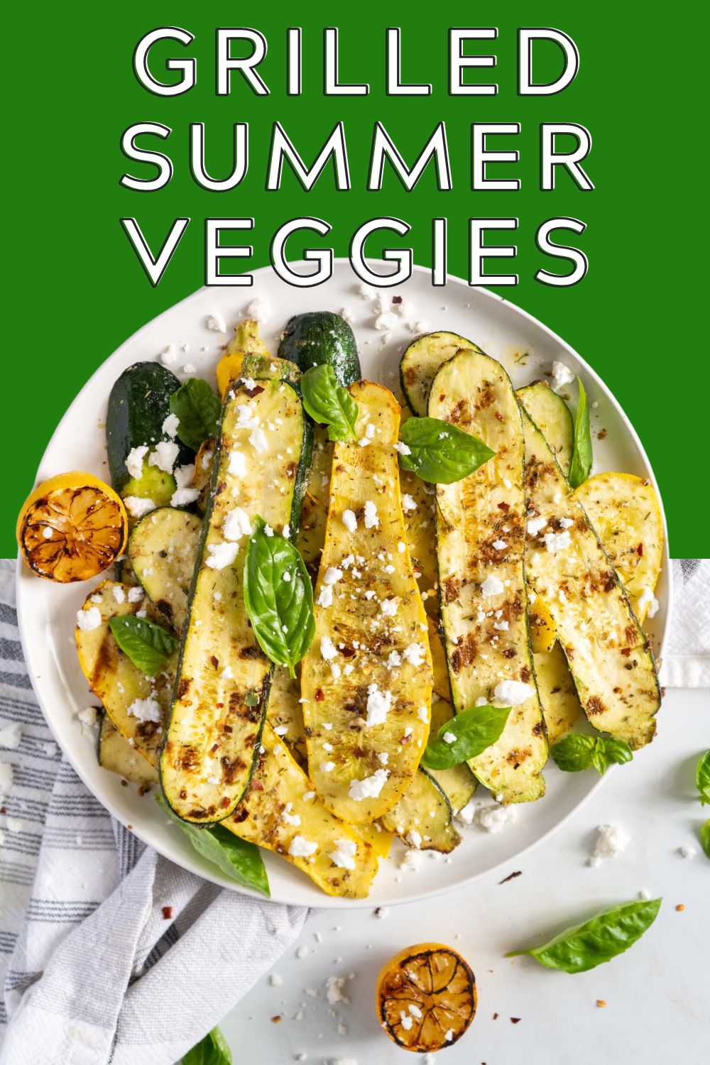 Grilled Zucchini and Yellow Squash - Easy Summer Side Dish