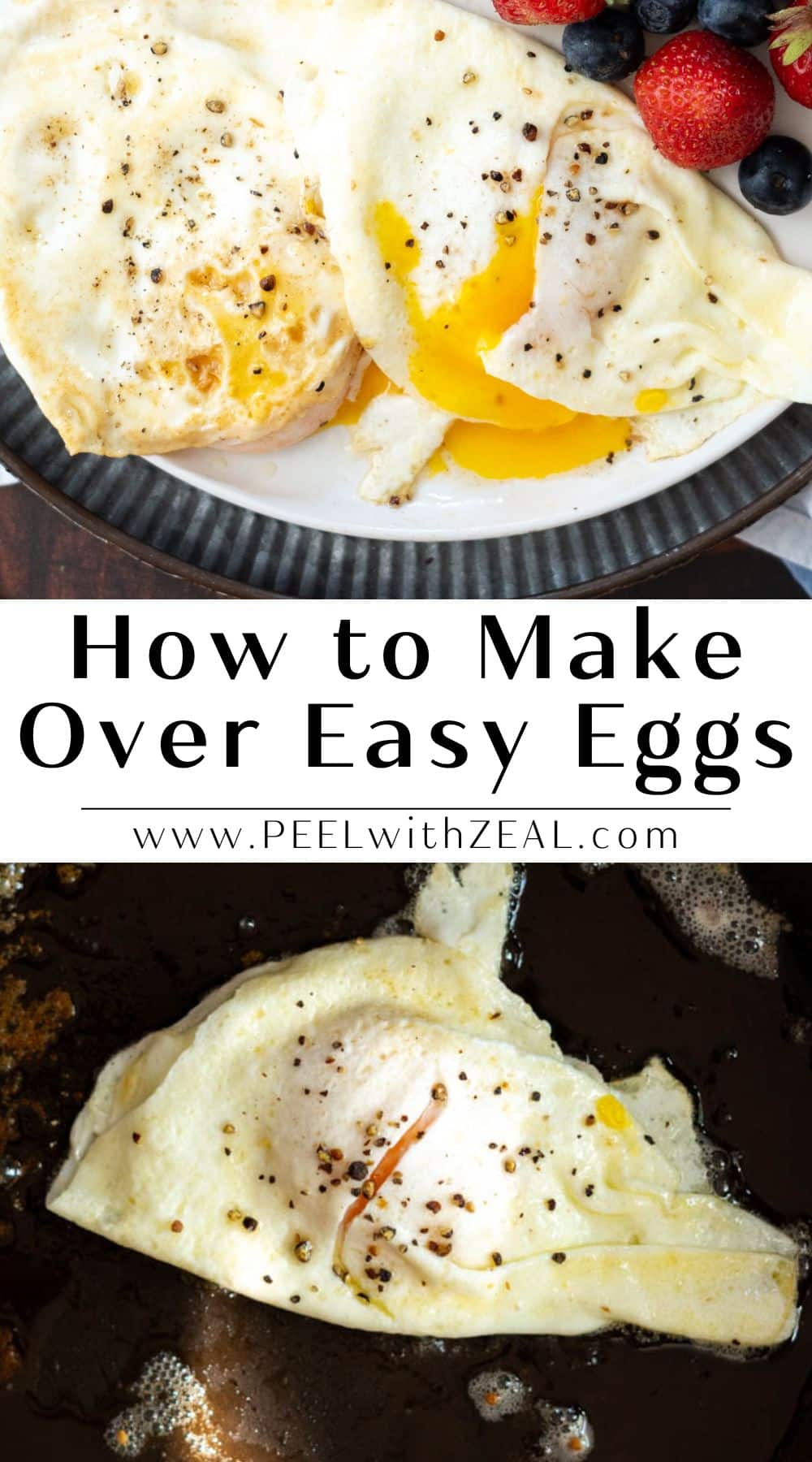 Make the Perfect Over Easy Eggs - Peel with Zeal