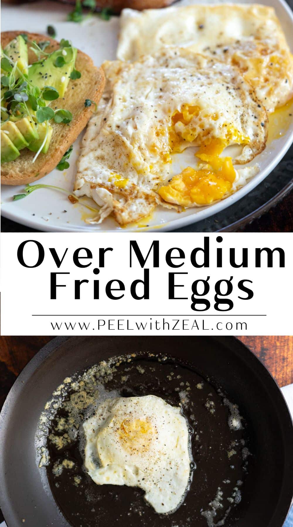 Over Medium Eggs - How to Make and Serve - Peel with Zeal