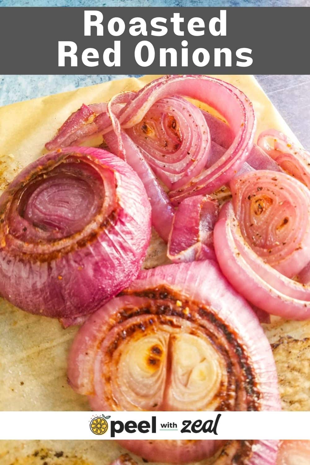 Quick and Easy Roasted Red Onions - Peel with Zeal