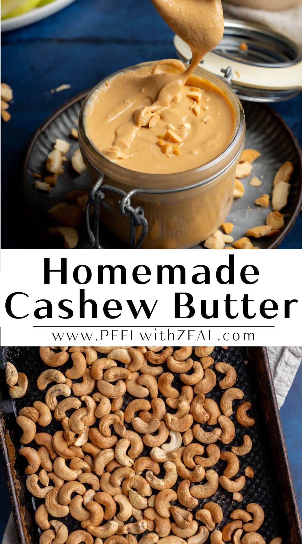 Easy Homemade Cashew Butter - Peel with Zeal
