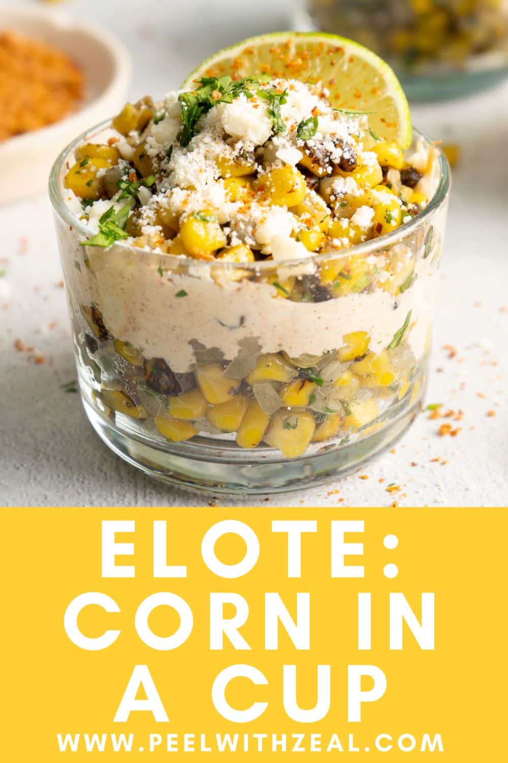 Elote in a Cup (Mexican Street Corn) - Peel with Zeal