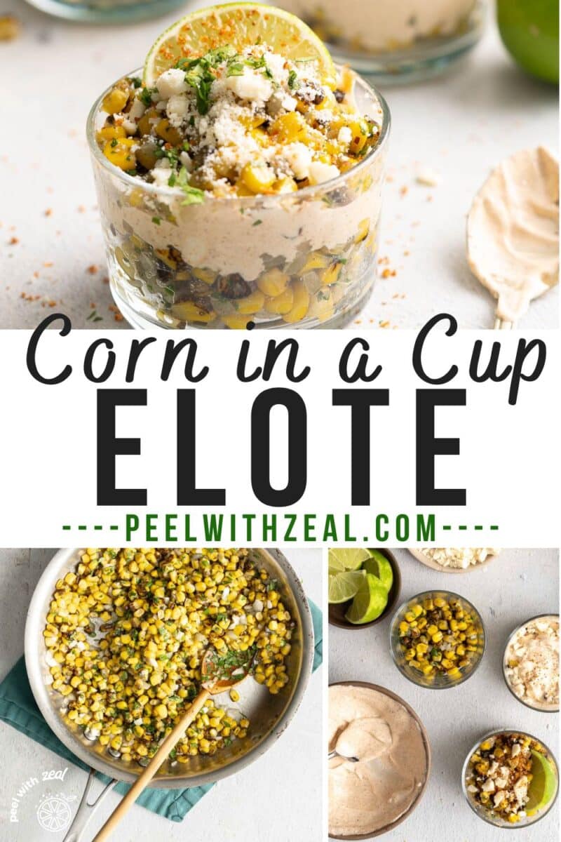 Elote in a Cup (Mexican Street Corn) - Peel with Zeal