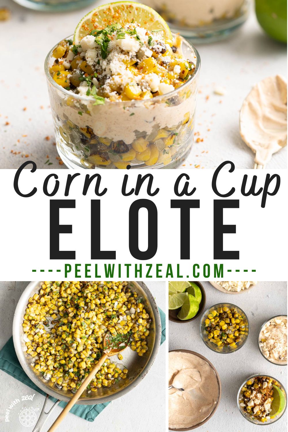 Elote in a Cup (Mexican Street Corn) - Peel with Zeal