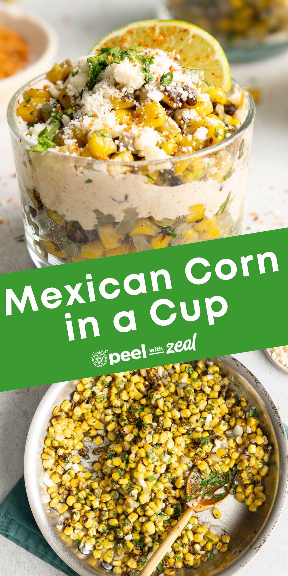 Elote in a Cup (Mexican Street Corn) - Peel with Zeal