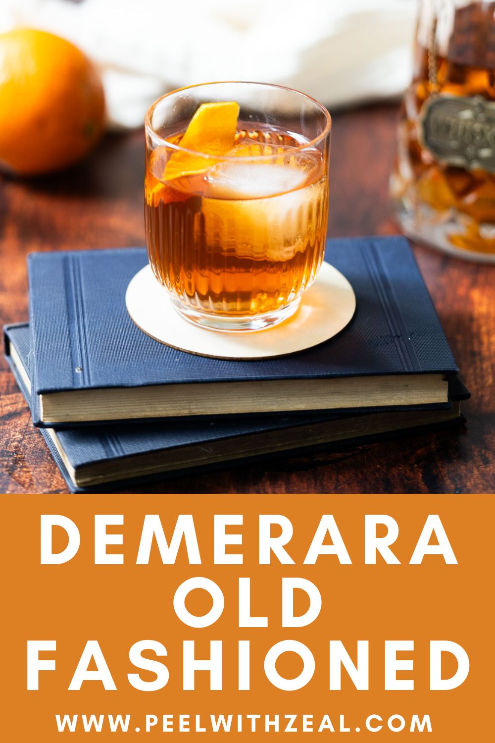 Demerara Syrup Old Fashioned - Peel with Zeal