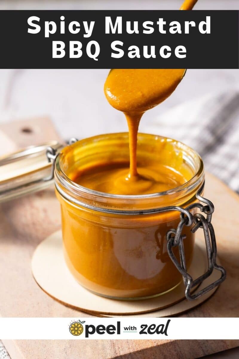 Spicy Mustard BBQ Sauce - Peel with Zeal