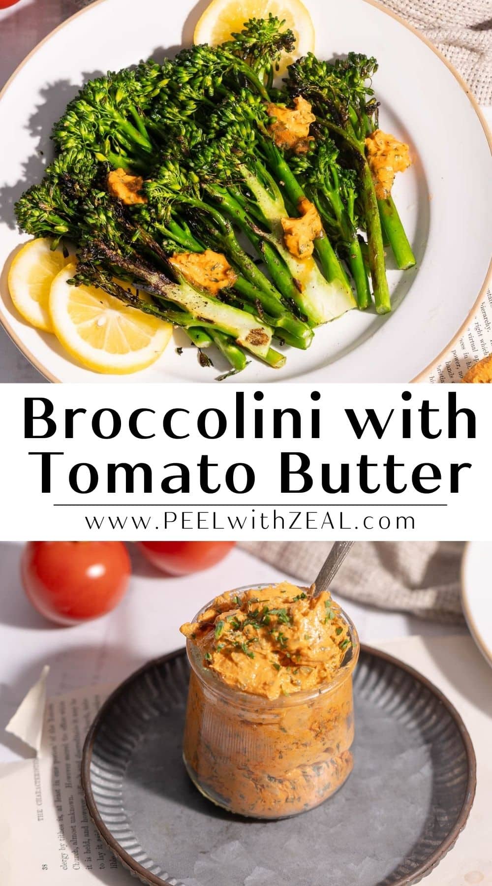 Grilled Broccolini with Tomato Butter - Peel with Zeal