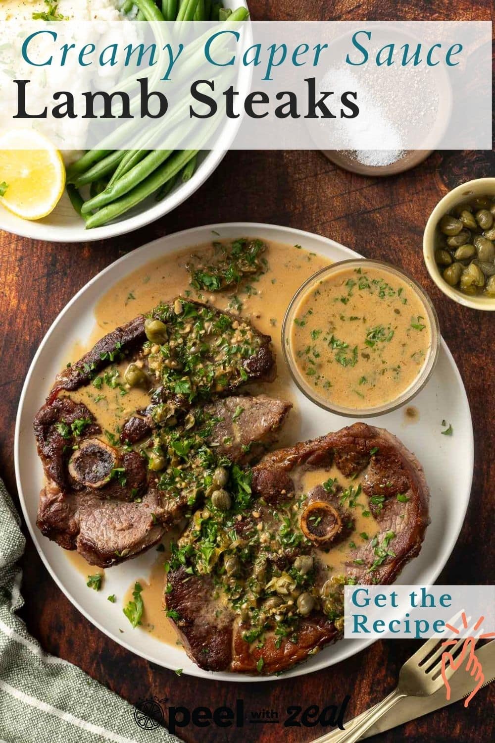 Lamb Steaks with Caper Pan Sauce - Peel with Zeal