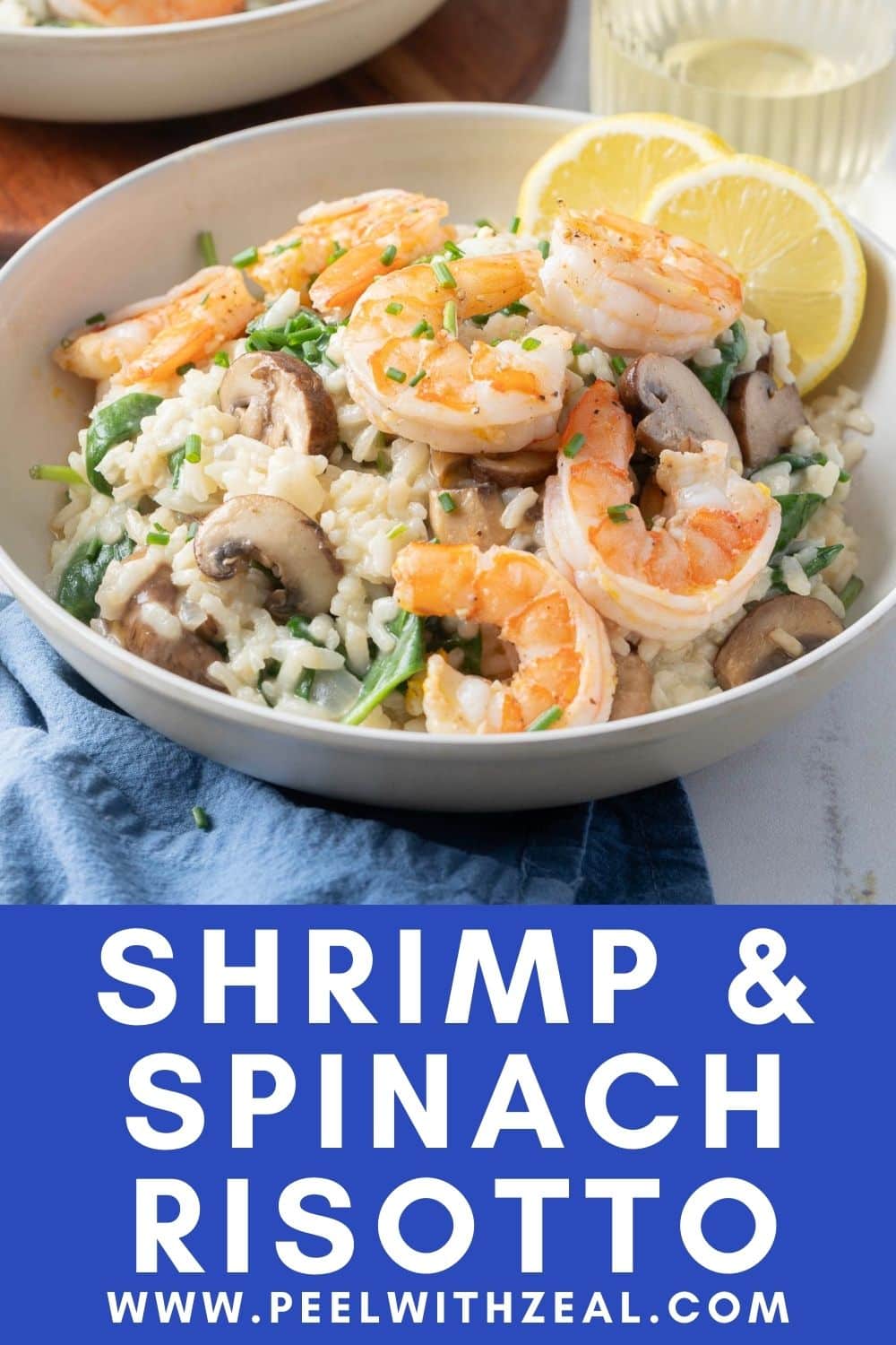 Creamy Shrimp Risotto with Mushrooms and Spinach - Peel with Zeal