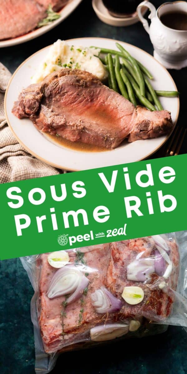Sous Vide Prime Rib with Au Jus and Herb Butter- Peel with Zeal
