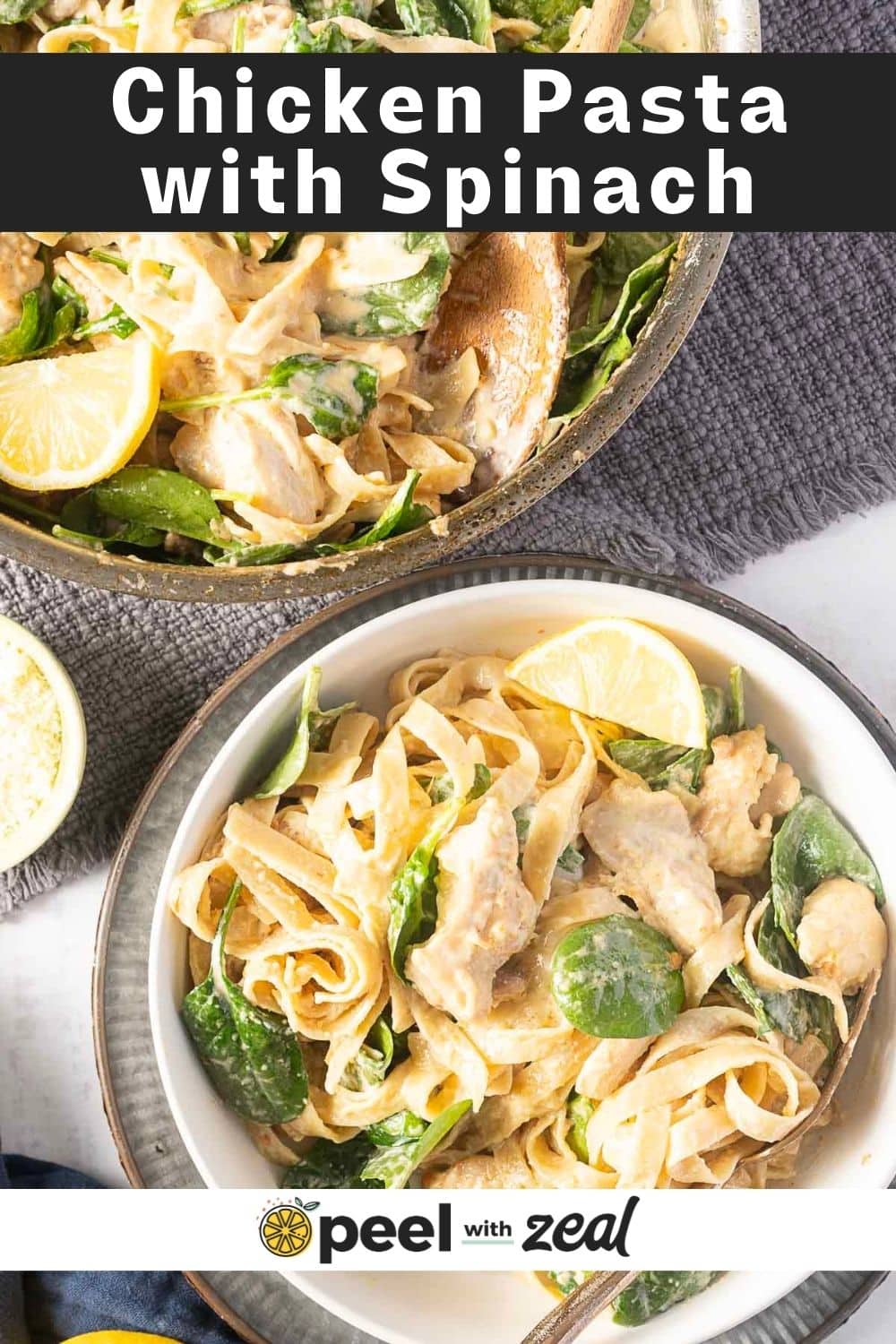 Creamy Lemon Chicken Pasta with Spinach - Peel with Zeal