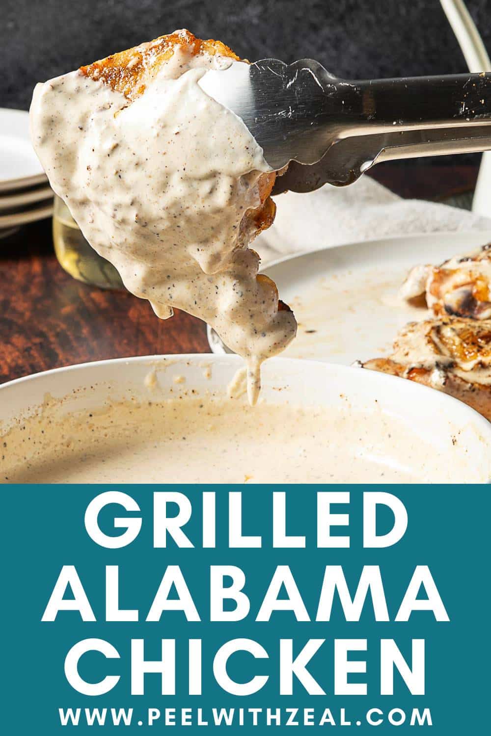 Grilled Alabama BBQ Chicken - Peel with Zeal
