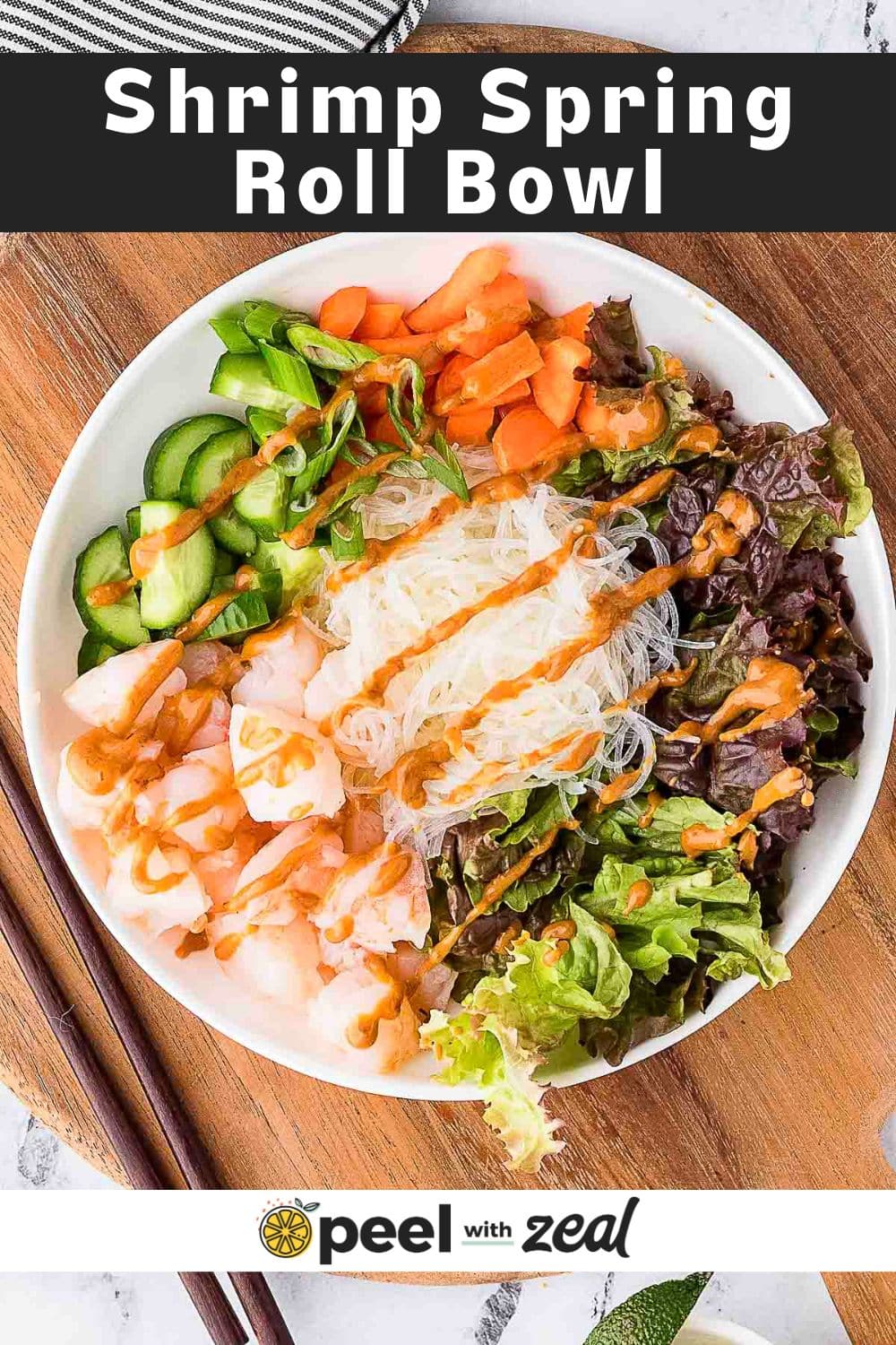 Shrimp Spring Roll Bowl - Peel with Zeal