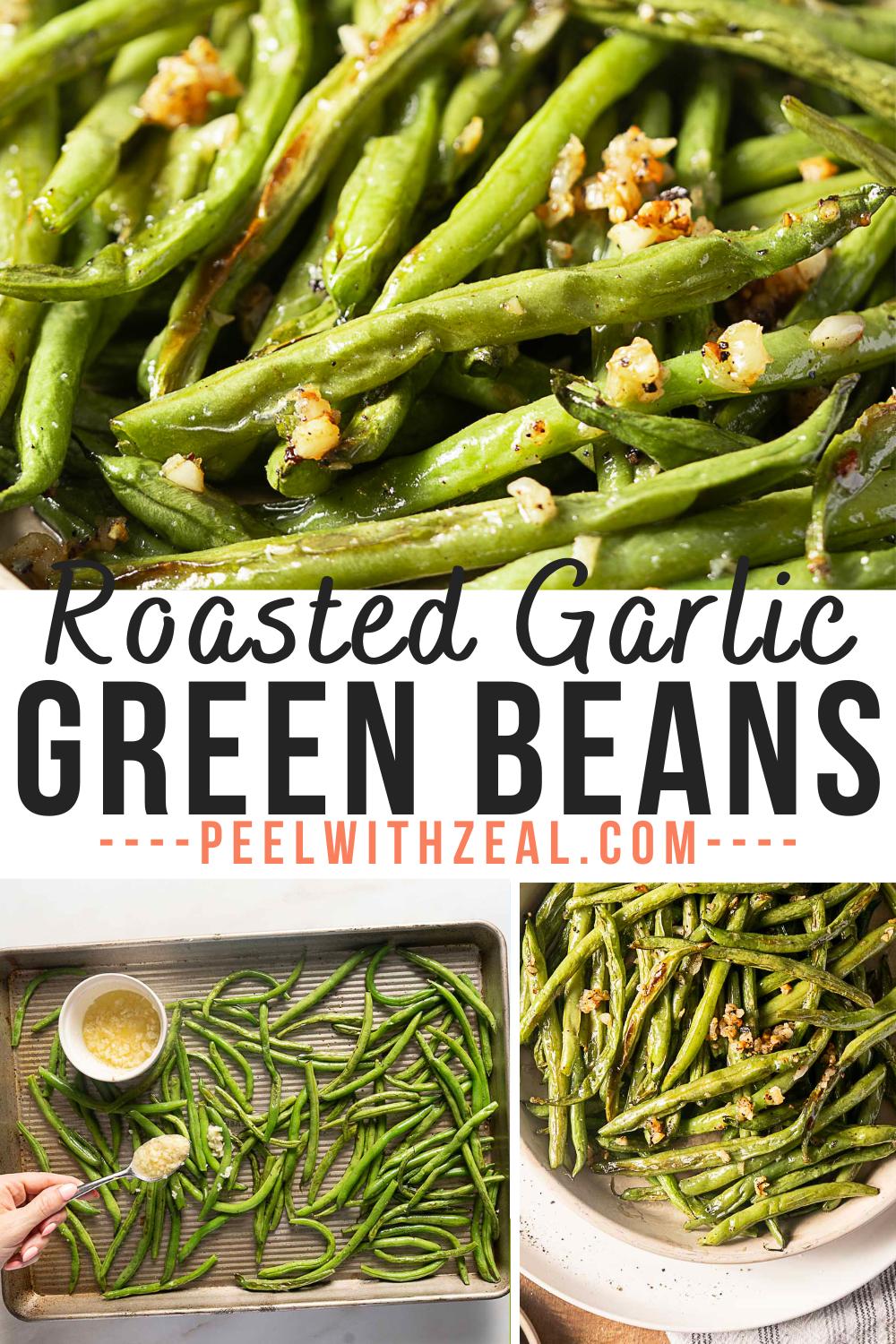 Easy Garlic Roasted Green Beans - Peel with Zeal